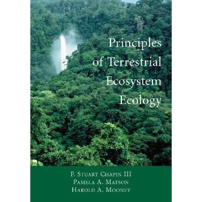 Principles of Terrestrial Ecosystem Ecology by F. Stuart Chapin III ...