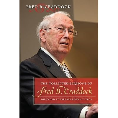 The Collected Sermons of Fred B. Craddock by Fred B. Craddock — Reviews ...