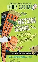 Wayside School Gets A Little Stranger (Wayside School #3) by Louis ...