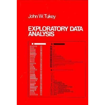 Exploratory Data Analysis by John Wilder Tukey — Reviews, Discussion ...