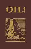 Oil! by Upton Sinclair — Reviews, Discussion, Bookclubs, Lists