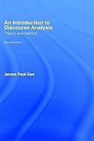 An Introduction to Discourse Analysis: Theory and Method by James Paul Gee — Reviews, Discussion ...