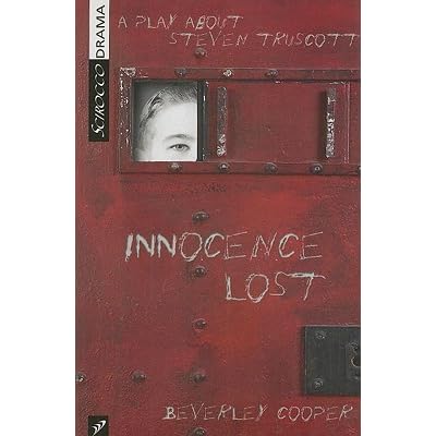 Innocence Lost: A Play about Steven Truscott by Beverley Cooper ...