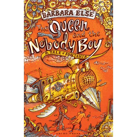 The Queen and the Nobody Boy (A Tale of Fontania #2) by Barbara Else ...