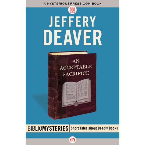 An Acceptable Sacrifice by Jeffery Deaver — Reviews, Discussion ...