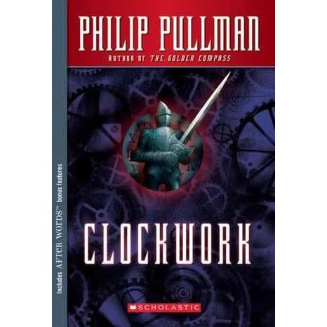 Clockwork by Philip Pullman — Reviews, Discussion, Bookclubs, Lists