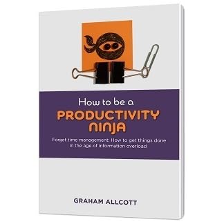How To Be A Productivity Ninja by Graham Allcott — Reviews, Discussion ...
