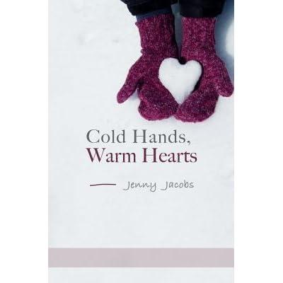 Cold Hands, Warm Hearts by Jenny Jacobs — Reviews, Discussion ...