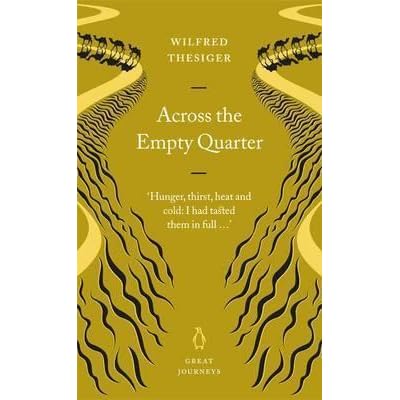 Across the Empty Quarter by Wilfred Thesiger — Reviews, Discussion ...