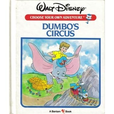 Dumbo's Circus (Walt Disney Choose Your Own Adventure, #3) by Jim Razzi ...