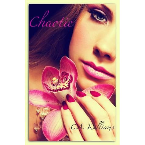 Chaotic (Imperfection, #1) by C.A. Williams — Reviews, Discussion ...