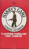 Harry's Game by Gerald Seymour — Reviews, Discussion, Bookclubs, Lists