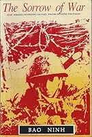 The Sorrow of War: A Novel of North Vietnam by Bảo Ninh — Reviews ...
