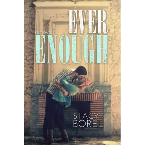 Ever Enough (Ever Enough, #1) by Stacy Borel — Reviews, Discussion ...
