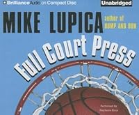 Full Court Press by Mike Lupica — Reviews, Discussion, Bookclubs, Lists