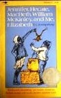 Jennifer, Hecate, Macbeth, William McKinley and Me, Elizabeth by E.L ...