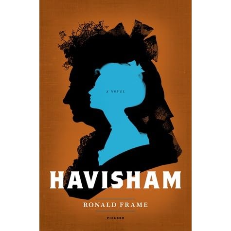 Havisham by Ronald Frame — Reviews, Discussion, Bookclubs, Lists