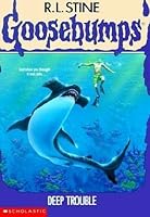 Deep Trouble (Goosebumps, #19) by R.L. Stine — Reviews, Discussion ...