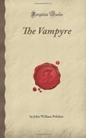The Vampyre: A Tale by John William Polidori — Reviews, Discussion ...