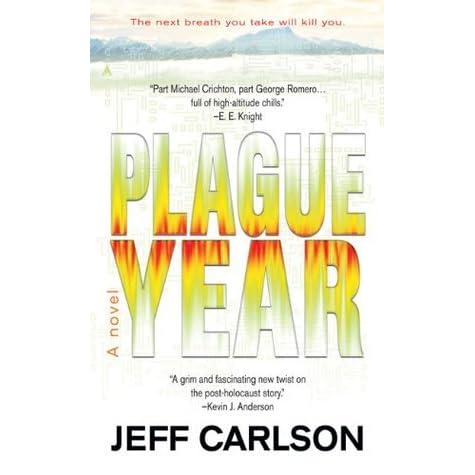 Plague Year (Plague, #1) by Jeff Carlson — Reviews, Discussion ...