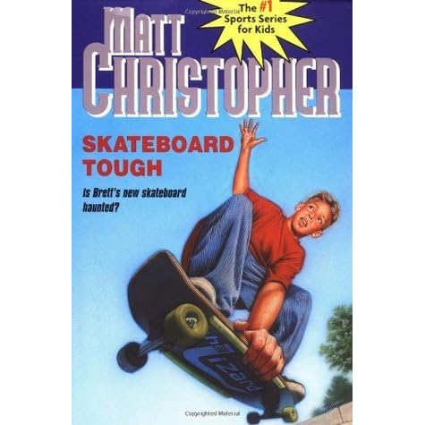 Skateboard Tough by Matt Christopher — Reviews, Discussion, Bookclubs ...