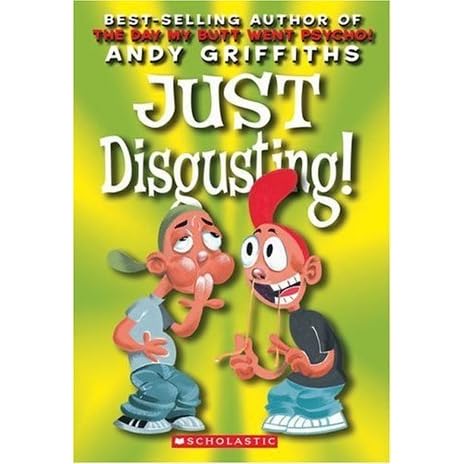 Just Disgusting! by Andy Griffiths — Reviews, Discussion, Bookclubs, Lists