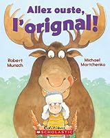 Moose! by Robert Munsch — Reviews, Discussion, Bookclubs, Lists