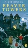 Beaver Towers (Beaver Towers, #1) by Nigel Hinton — Reviews, Discussion ...