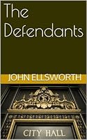 The Defendants (Thaddeus Murfee Legal Thrillers #1) by John Ellsworth ...