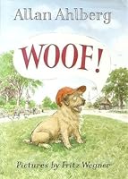 Woof! by Allan Ahlberg — Reviews, Discussion, Bookclubs, Lists