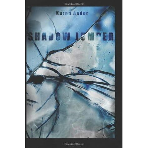 Shadow Jumper by Karen Andor — Reviews, Discussion, Bookclubs, Lists