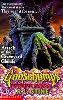 Attack of the Graveyard Ghouls (Goosebumps Series 2000, #11) by R.L ...