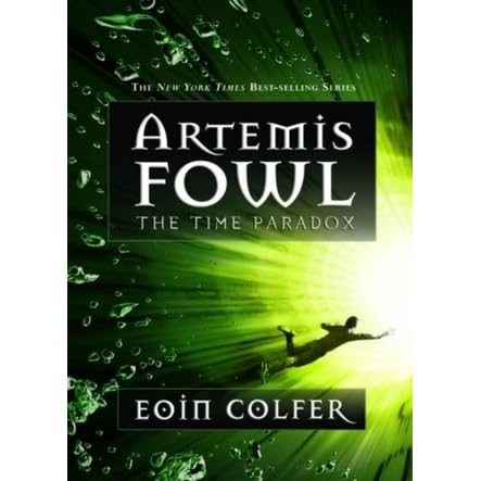 The Time Paradox (Artemis Fowl, #6) by Eoin Colfer — Reviews ...