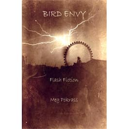 Bird Envy: Flash Fiction by Meg Pokrass — Reviews, Discussion ...