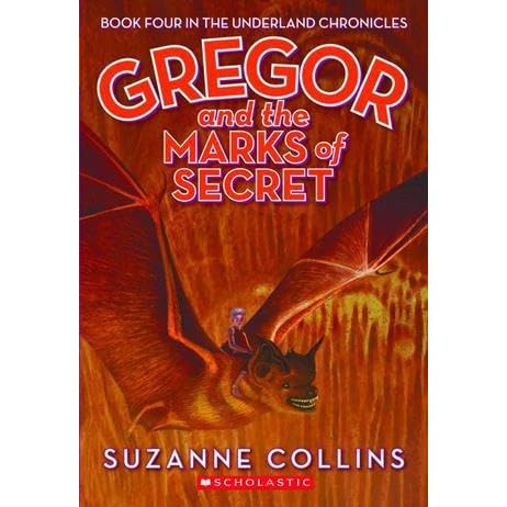Gregor and the Marks of Secret (Underland Chronicles, #4) by Suzanne ...