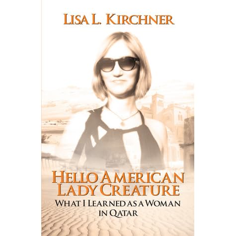 Hello American Lady Creature: What I Learned as a Woman in Qatar by ...