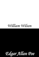 William Wilson by Edgar Allan Poe — Reviews, Discussion, Bookclubs, Lists