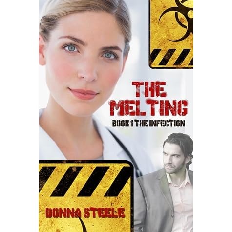 The Infection (Melting #1) by Donna Steele — Reviews, Discussion ...