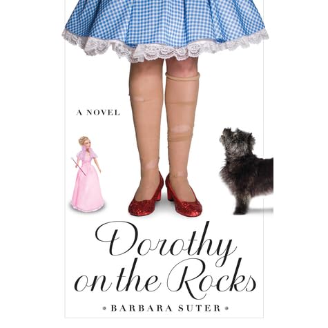 Dorothy on the Rocks by Barbara Suter — Reviews, Discussion, Bookclubs ...