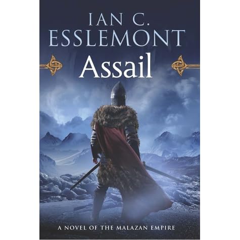 Assail (Malazan Empire, #6) by Ian C. Esslemont — Reviews, Discussion ...