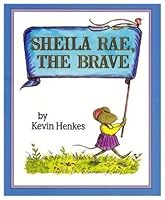 Sheila Rae, the Brave by Kevin Henkes — Reviews, Discussion, Bookclubs ...