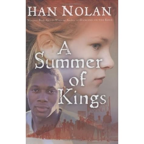 A Summer of Kings by Han Nolan — Reviews, Discussion, Bookclubs, Lists
