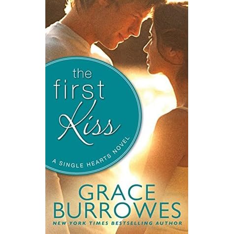 The First Kiss (Sweetest Kisses, #2) by Grace Burrowes — Reviews ...