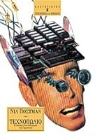 Technopoly: The Surrender of Culture to Technology by Neil Postman ...