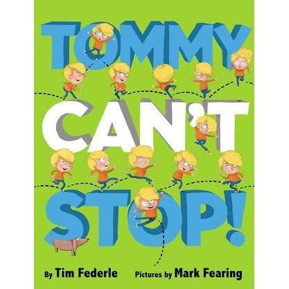 Tommy Can't Stop! by Tim Federle — Reviews, Discussion, Bookclubs, Lists