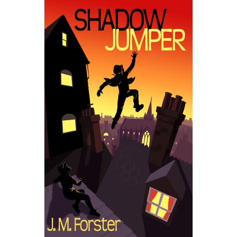 Shadow Jumper by J.M. Forster — Reviews, Discussion, Bookclubs, Lists
