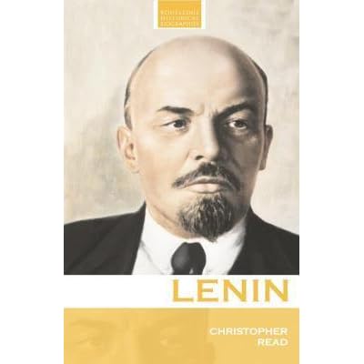 Lenin: A Revolutionary Life by Christopher Read — Reviews, Discussion ...