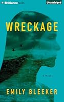 Wreckage by Emily Bleeker — Reviews, Discussion, Bookclubs, Lists