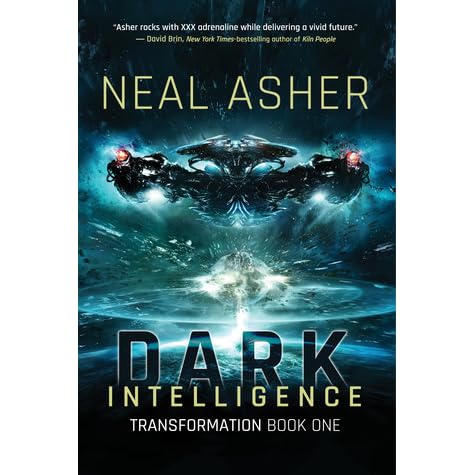 Dark Intelligence (Transformation, #1) by Neal Asher — Reviews ...