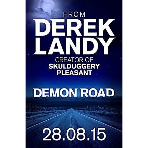 Demon Road (Demon Road, #1) by Derek Landy — Reviews, Discussion ...